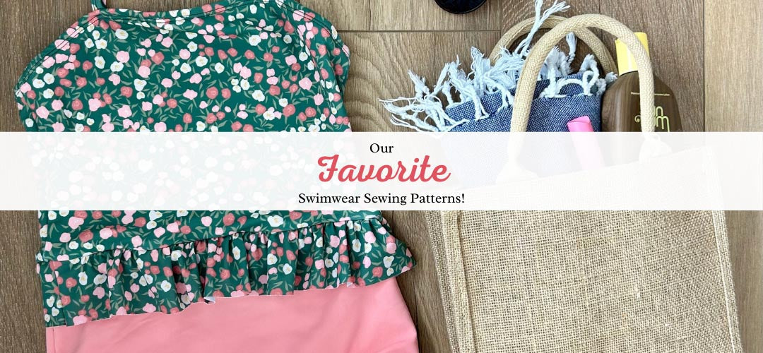 Our Favorite Swimwear Patterns - Raspberry Creek Fabrics